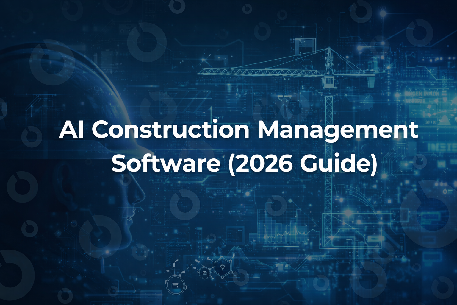 AI Construction Management Software (2026 Guide) - INGENIOUS.BUILD